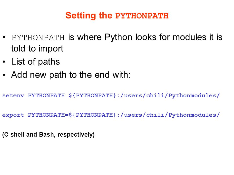 Setting The Pythonpath Pythonpath Is Where Python Looks For Modules It