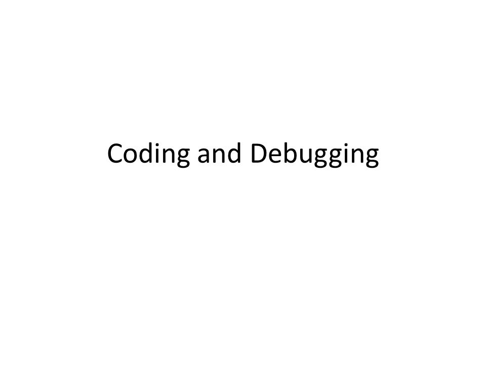 Coding And Debugging Requirements And Specification Recall The Four