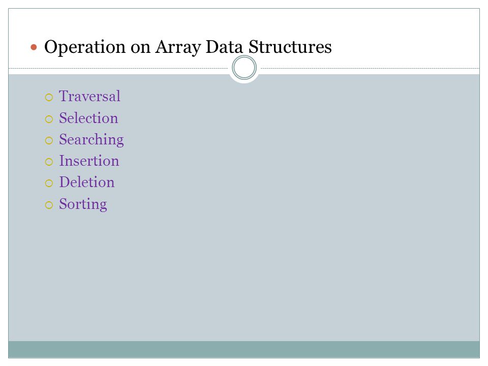 Operations On Arrays Operation On Array Data Structures Traversal Selection Searching Insertion 9617
