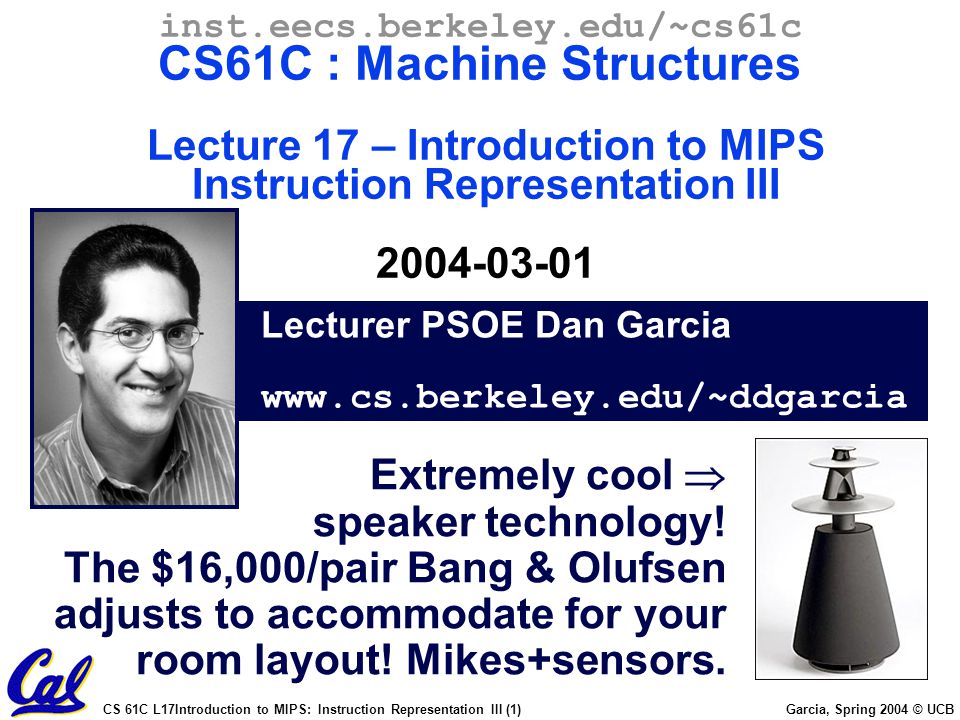 Cs 61c L17introduction To Mips Instruction Representation Iii 1 Garcia Spring 2004 © Ucb