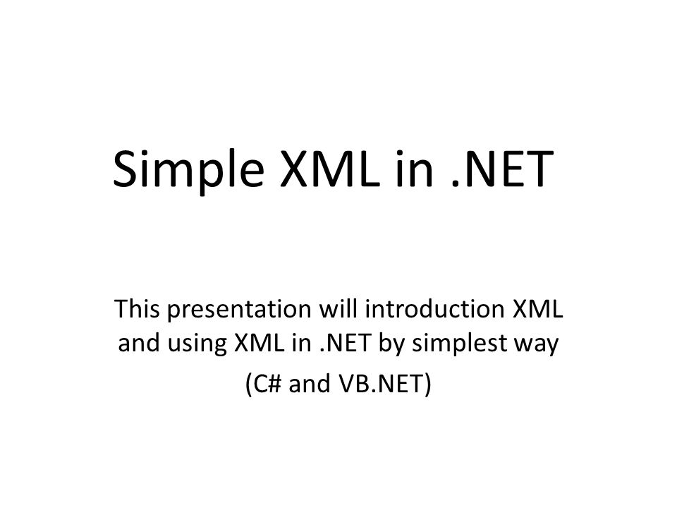 Simple Xml Innet This Presentation Will Introduction Xml And Using Xml