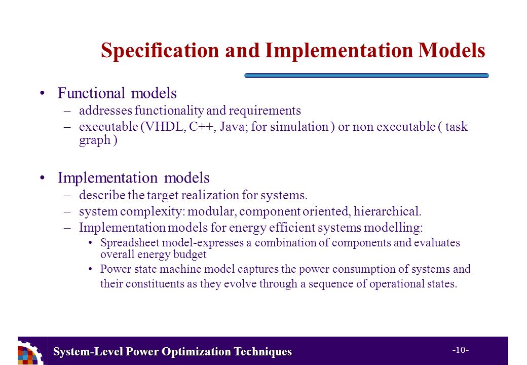 System Level Power Optimization Techniques 1 Some Issues In System Level Power Optimization