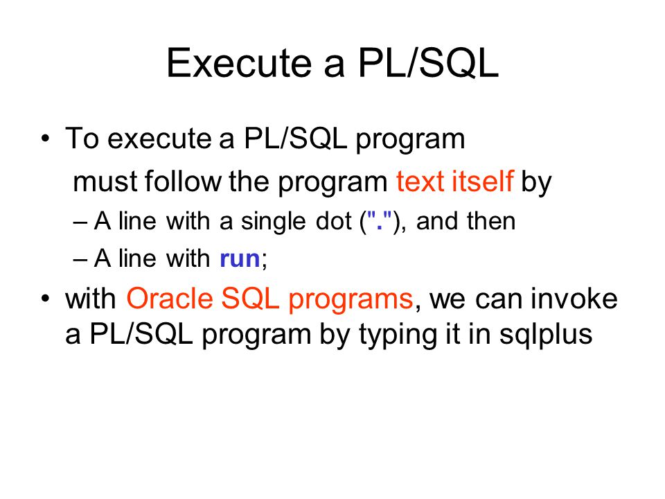 Using Oracle PL/SQL PL/SQL stands for Procedural Language/SQL. PL/SQL ... Using Oracle PL/SQL PL/SQL stands for Procedural Language/SQL. PL/SQL ...