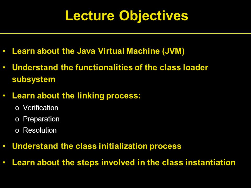 Java Virtual Machine Jvm Lecture Objectives Learn About The Java 6607