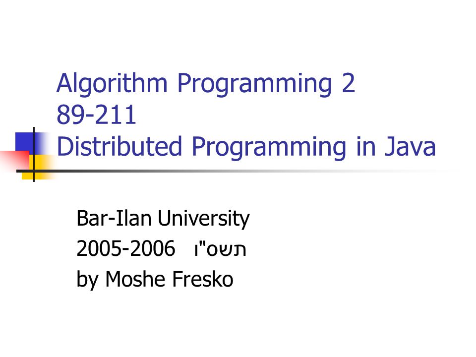 Algorithm Programming Distributed Programming In Java Bar Ilan