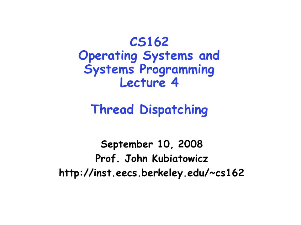 Cs162 Operating Systems And Systems Programming Lecture 4 Thread 