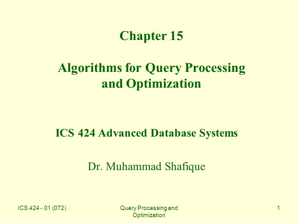 Ics 072query Processing And Optimization 1 Chapter 15 Algorithms For