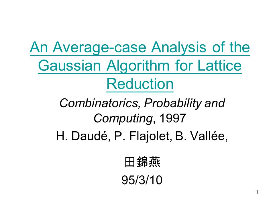 1 An Average Case Analysis Of The Gaussian Algorithm For Lattice Reduction An Average Case