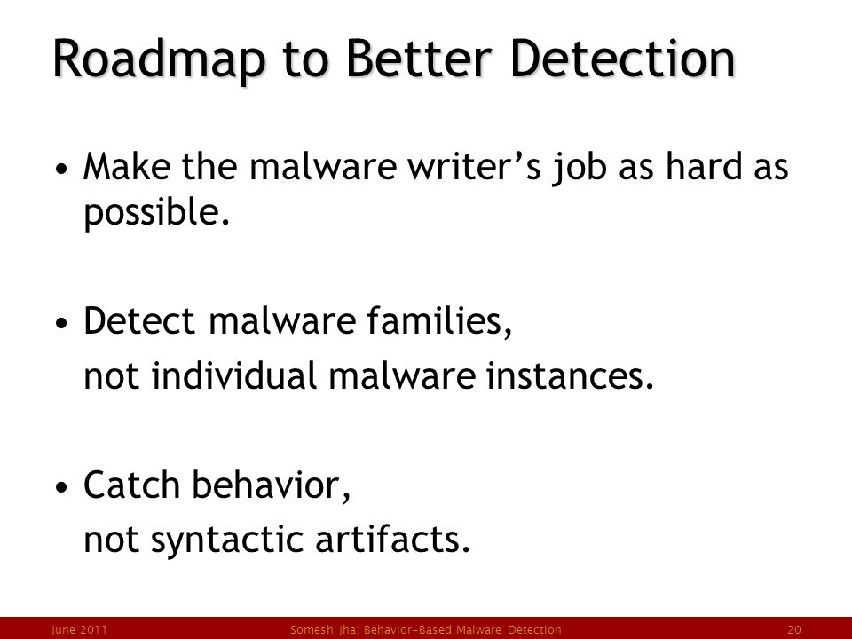 Behavior-based Malware Detection Somesh Jha University Of Wisconsin