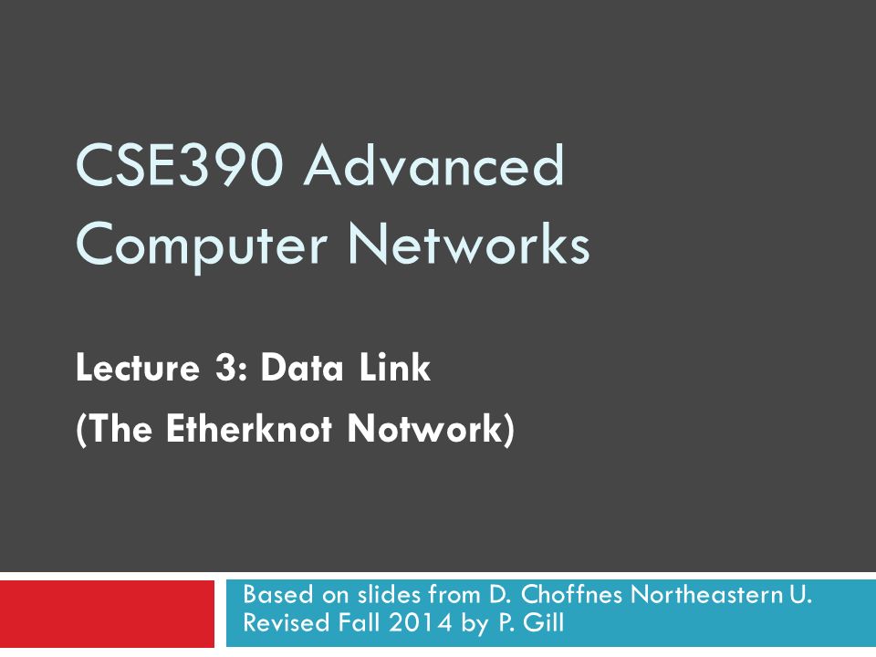 Cse390 Advanced Computer Networks Lecture 3 Data Link The Etherknot Notwork Based On Slides 7328