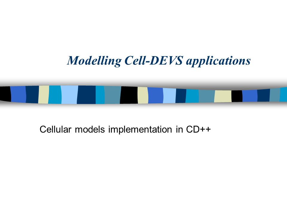 Modelling Cell Devs Applications Cellular Models Implementation In Cd Ppt Download
