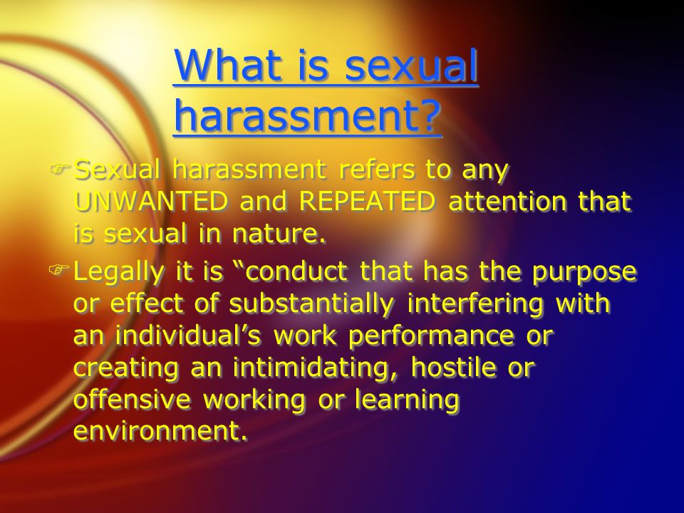 Sexual Harassment And Assault … Its Illegal And There Are Laws To
