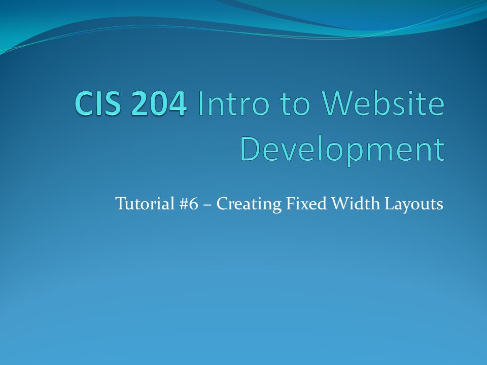Tutorial 6 Creating Fixed Width Layouts Tutorial 5 Review Box Model Every Html Element Is 9908
