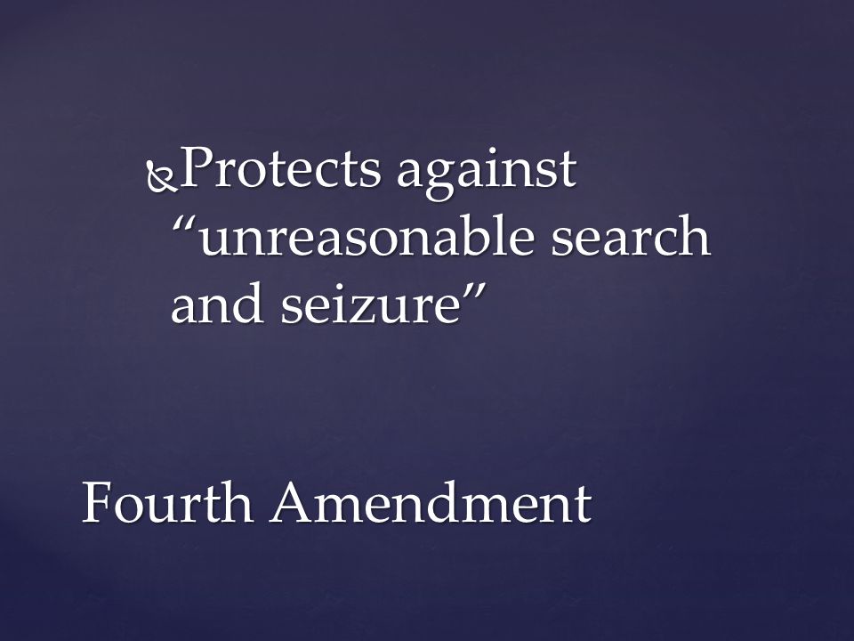 { 27 Amendments Review Protects Against “unreasonable Search And