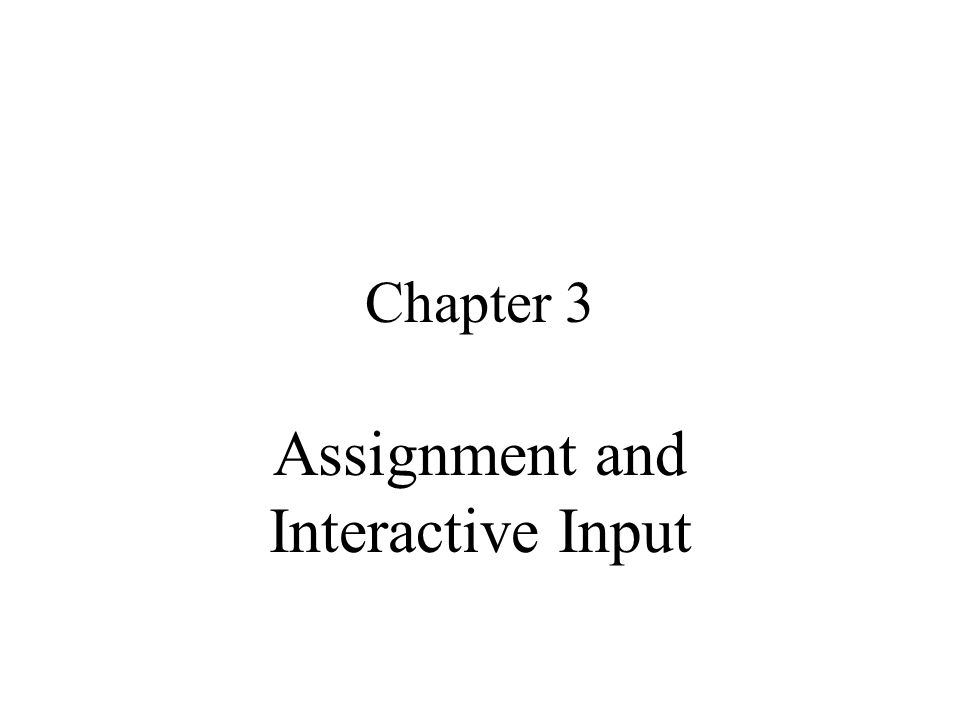 Chapter 3 Assignment And Interactive Input Variable Named Memory 