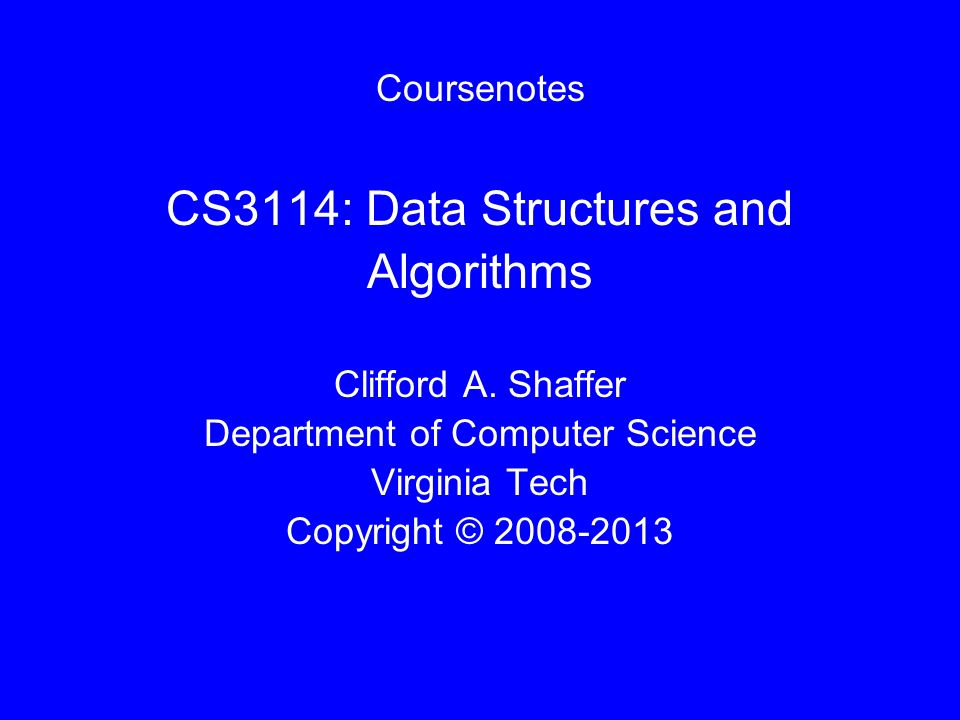 Coursenotes Cs3114 Data Structures And Algorithms Clifford A Shaffer Department Of Computer 8765
