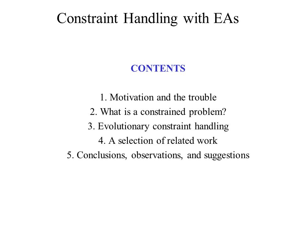 Constraint Handling With Eas Contents 1 Motivation And The Trouble 2 What Is A Constrained