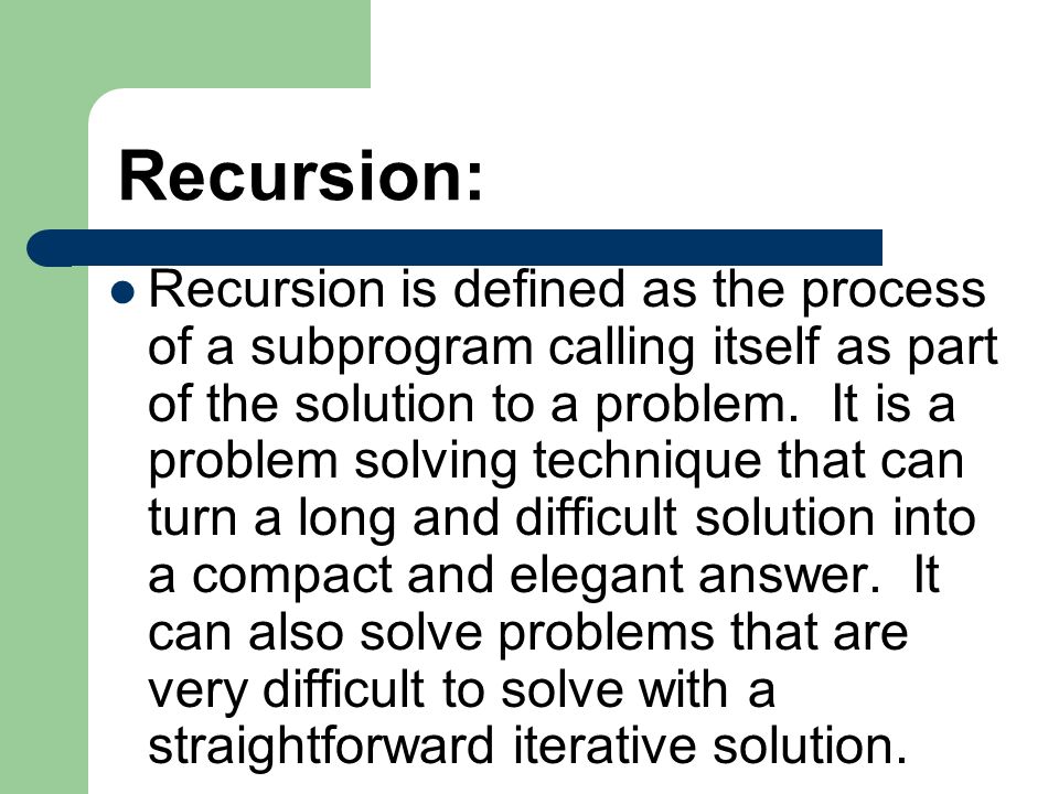 Recursion Unit 15 Recursion Recursion Is Defined As The Process Of A