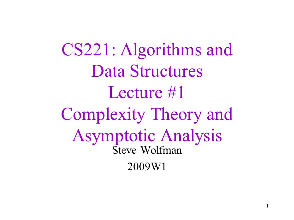 Cs221 Algorithms And Data Structures Lecture 1 Complexity Theory And 2434