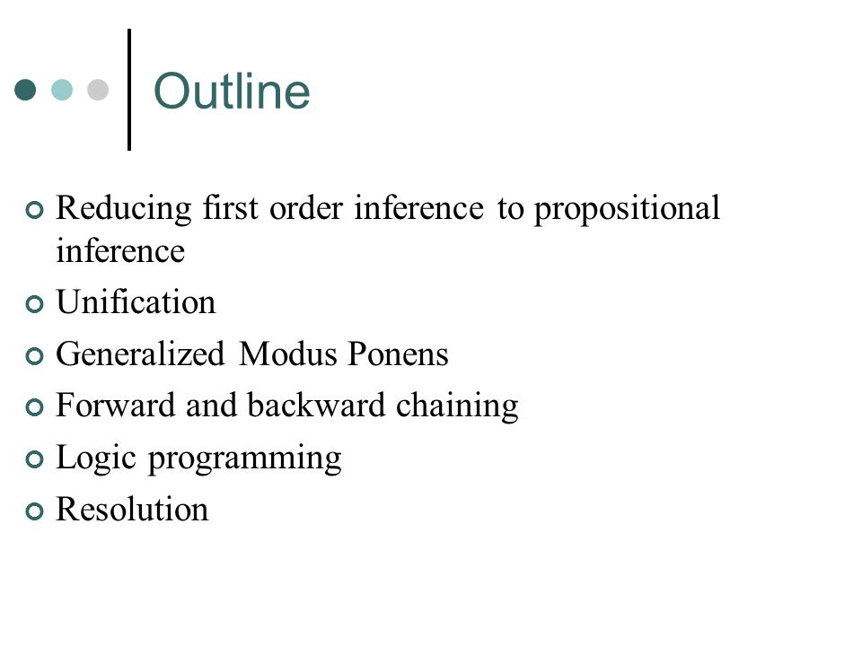 Inference In First Order Logic Outline Reducing First Order Inference To Propositional