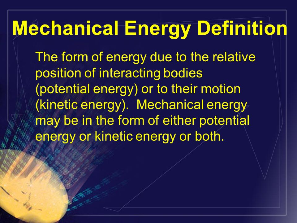 Definition Of Mechanical Energy Definition Of Mechanical Energy