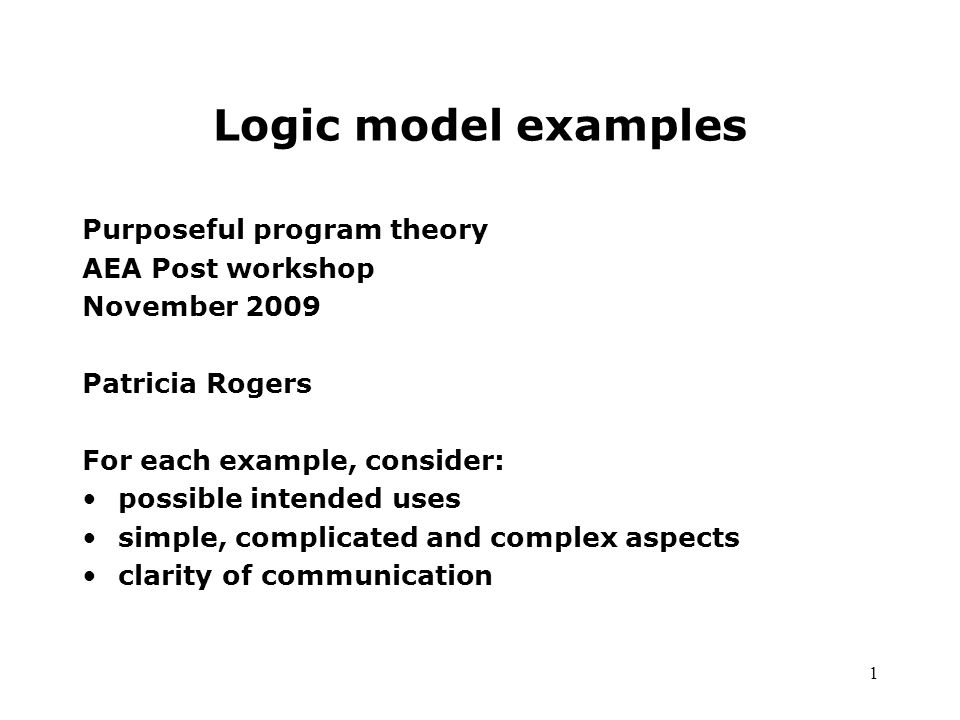 1 Logic Model Examples Purposeful Program Theory Aea Post Workshop