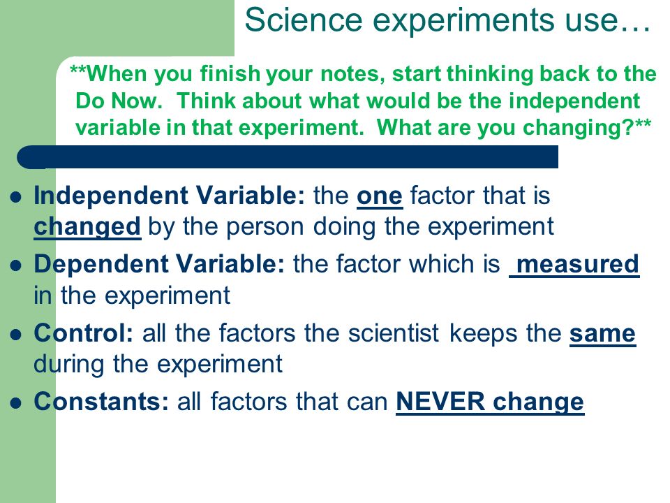 Variables In Science Experiments **make Sure Your Hw Is Out** What