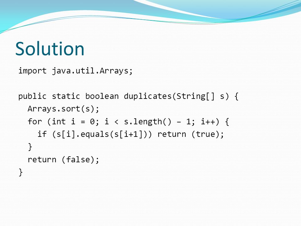 Lecture 9 Technique Exercise Create A Method Called Duplicates That