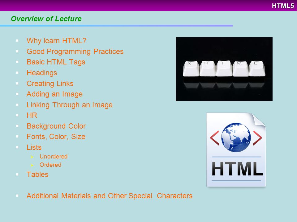 Html5 Overview Of Lecture Why Learn Html Good Programming Practices 