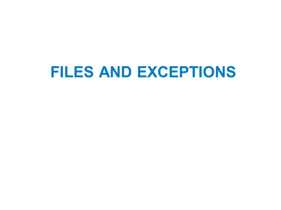 Files And Exceptions Topics Introduction To File Input And Output Using 3808