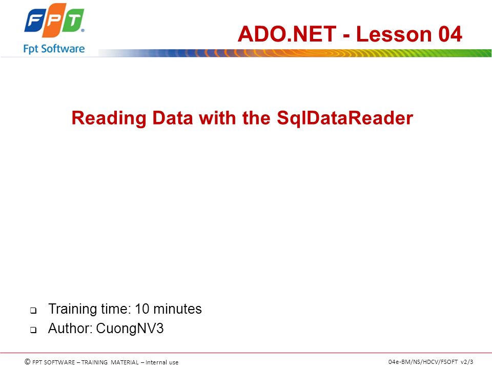 © Fpt Software Training Material Internal Use 04e Bm Ns Hdcv Fsoft V2 3 Reading Data With