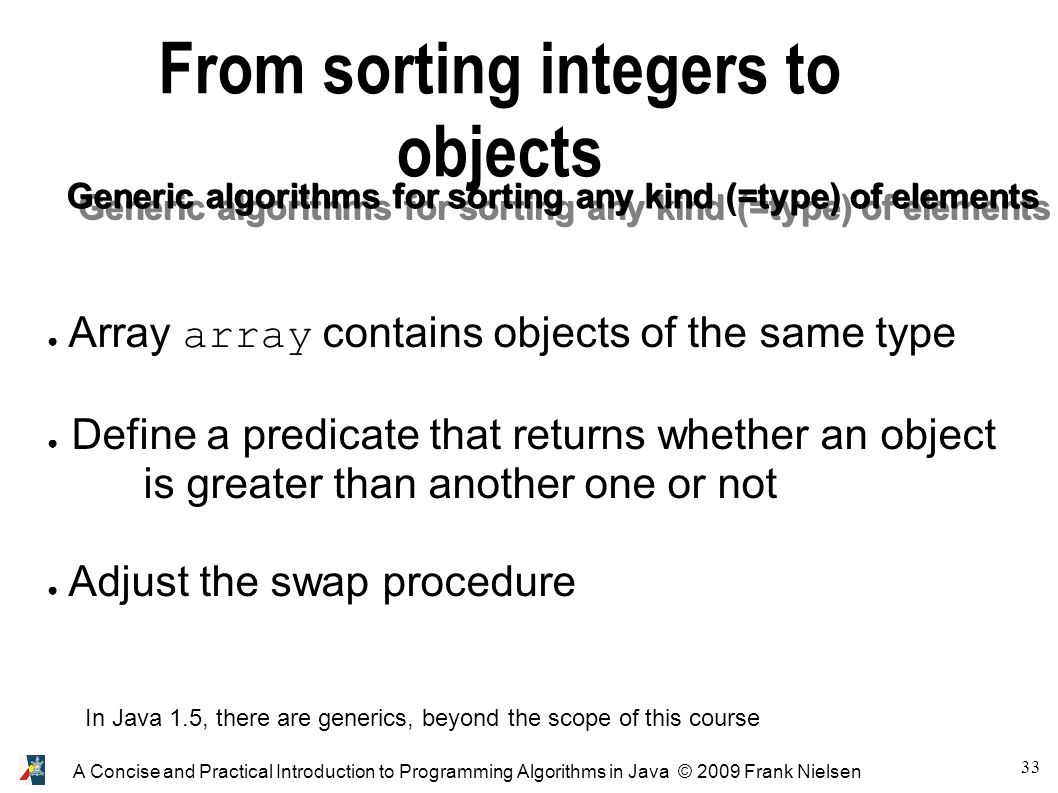 1 A Concise And Practical Introduction To Programming Algorithms In Java © 2009 Frank Nielsen