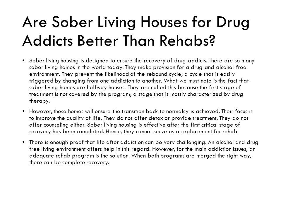Why Sober Living Home Is A Successful Recovery Option Ppt Download